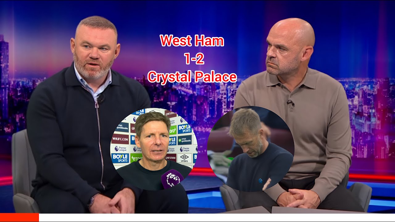 MOTD ANALYSIS: WEST HAM 1-2 CRYSTAL PALACE | WAYNE ROONEY BREAKS DOWN ...