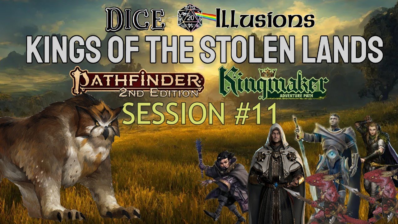 Actual Play - Pathfinder 2e: Kingmaker - Session #12 - Kings of the ...