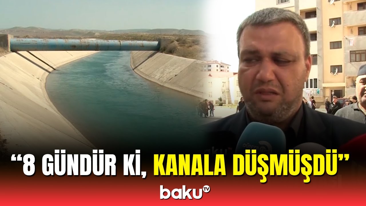 Ceyranbatan su kanalında batan 13 yaşlı yeniyetmə tapıldı | İbrahimin ...