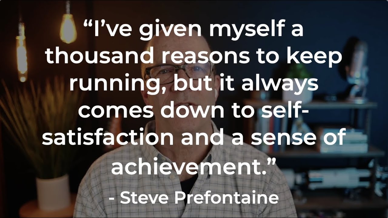 “It always comes down to self-satisfaction and a sense of achievement ...