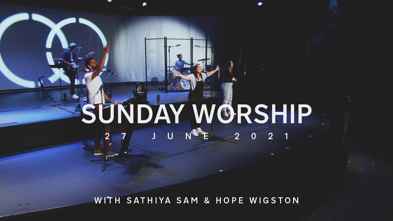 Live Worship with Sathiya Sam & Hope Wigston (June 27th, 2021) - YouTube