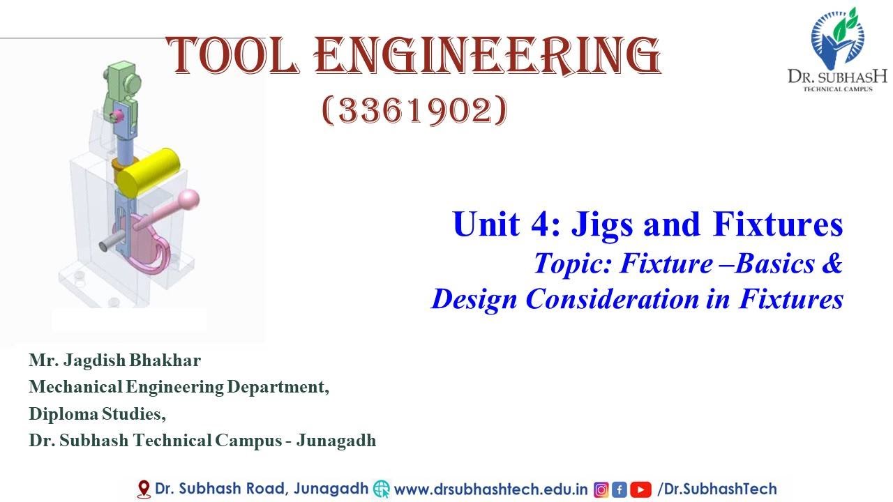 Design considerations in Fixtures: Tool Engineering : Unit 4 - YouTube