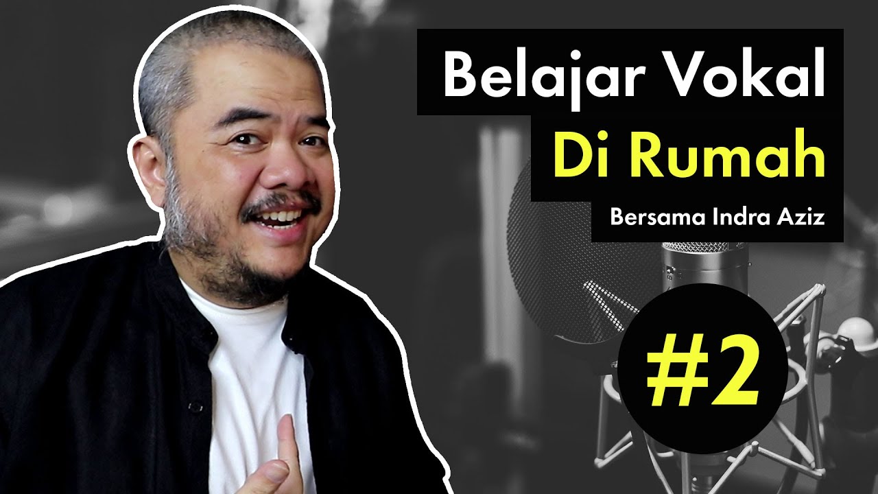 Belajar Vokal Di Rumah dengan Indra Aziz | Episode 2 - YouTube