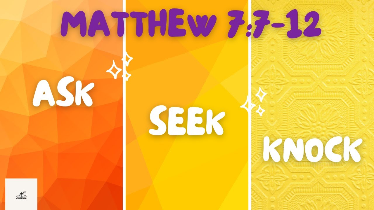 Matthew 7:7-12 NIV | Ask Seek Knock | Susan Toh Music - YouTube