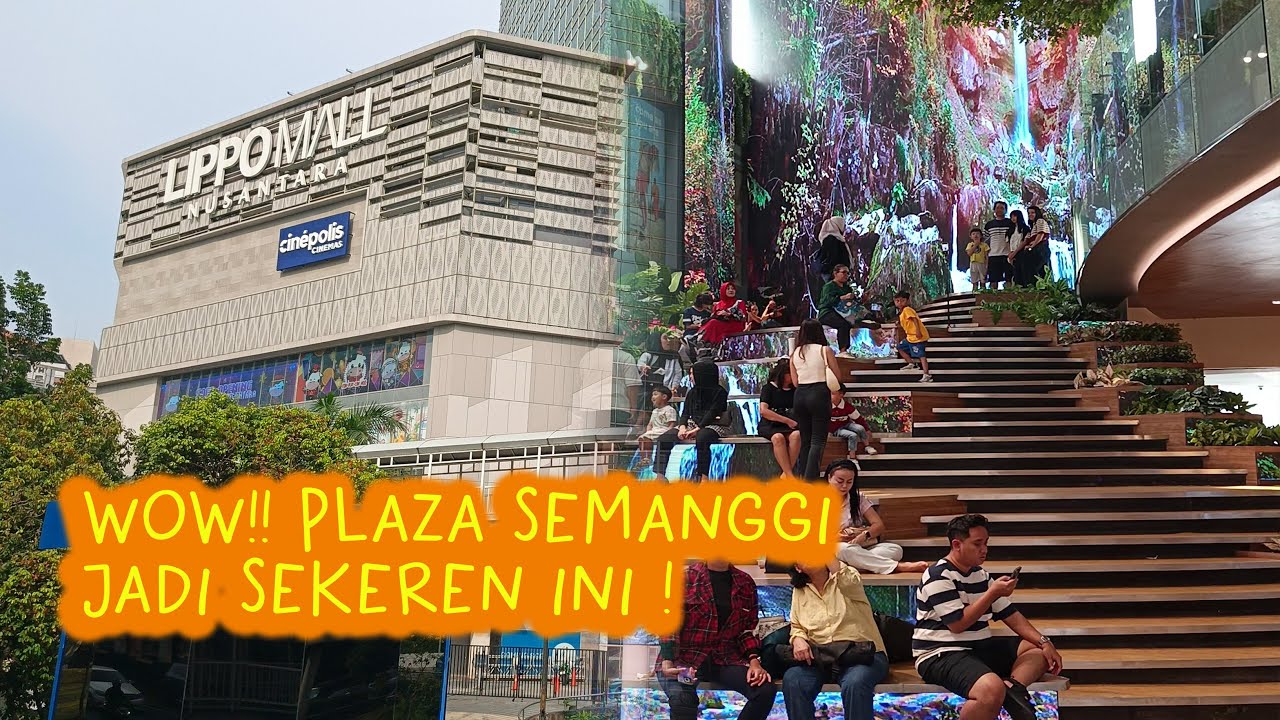 Plaza Semanggi Kini Jadi Mall Nusantara! | Wajah Baru & Spot Aesthetic ...