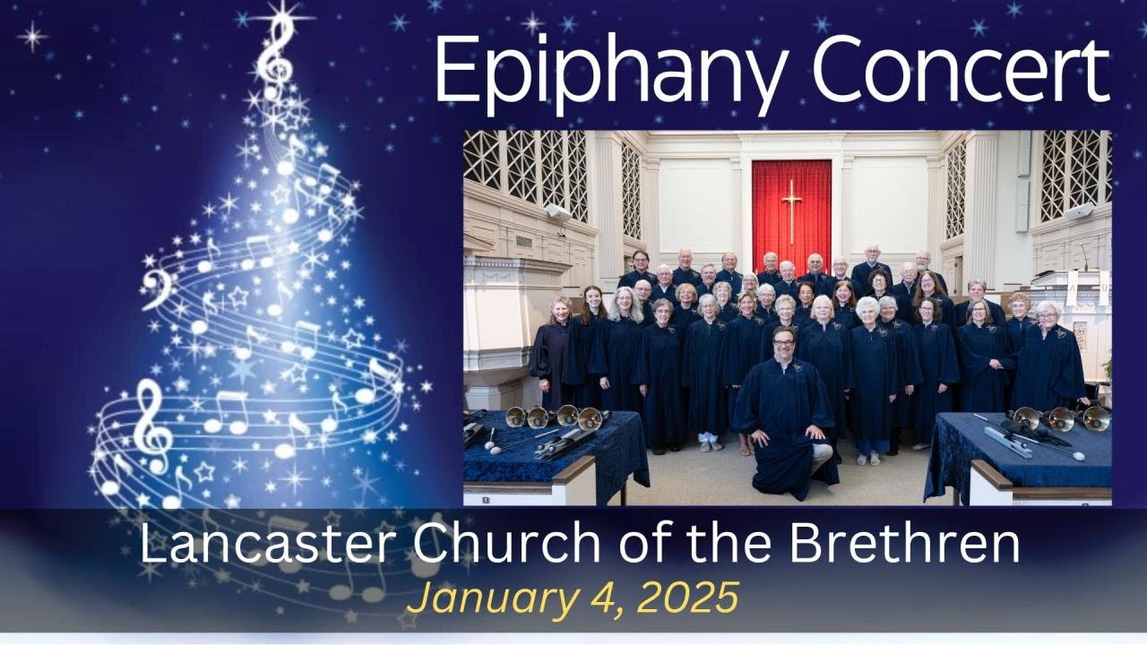 Jan. 4, 2025 | Epiphany Concert | Lancaster Church of the Brethren ...