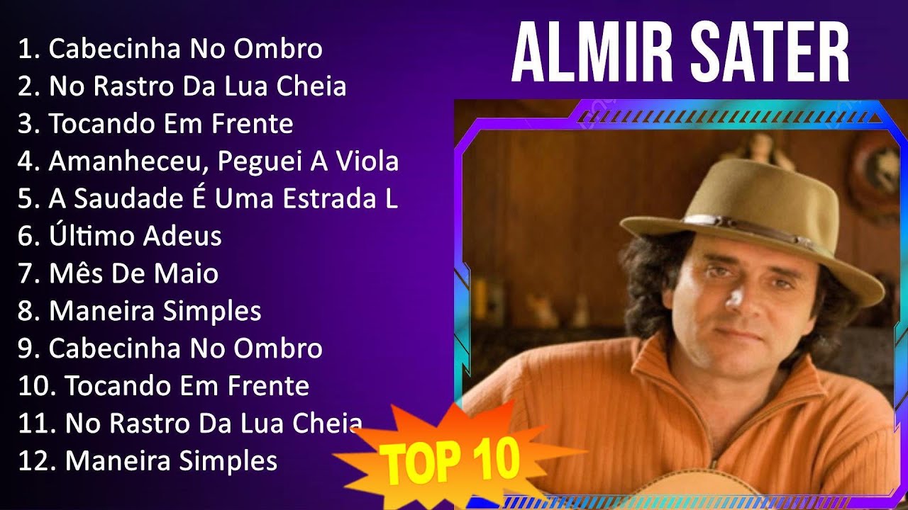 Almir Sater 2023 - 10 Maiores Sucessos - Cabecinha No Ombro, No Rastro ...