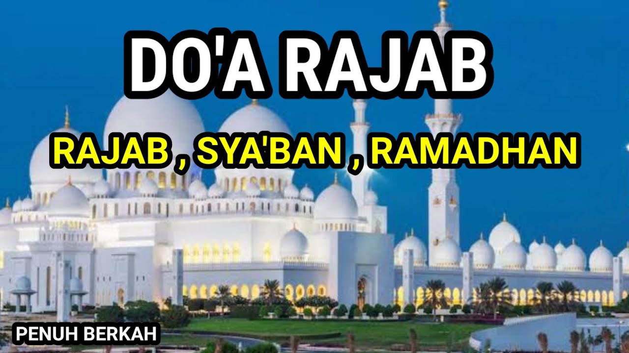 SHOLAWAT RAJAB TERBARU || DOA RAJAB , ALLAHUMMABARIKLANA FIRAJABA WASYA ...