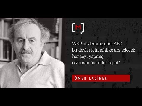 Laçiner: “AKP söylemine göre ABD bir devlet için tehlike arz edecek ..