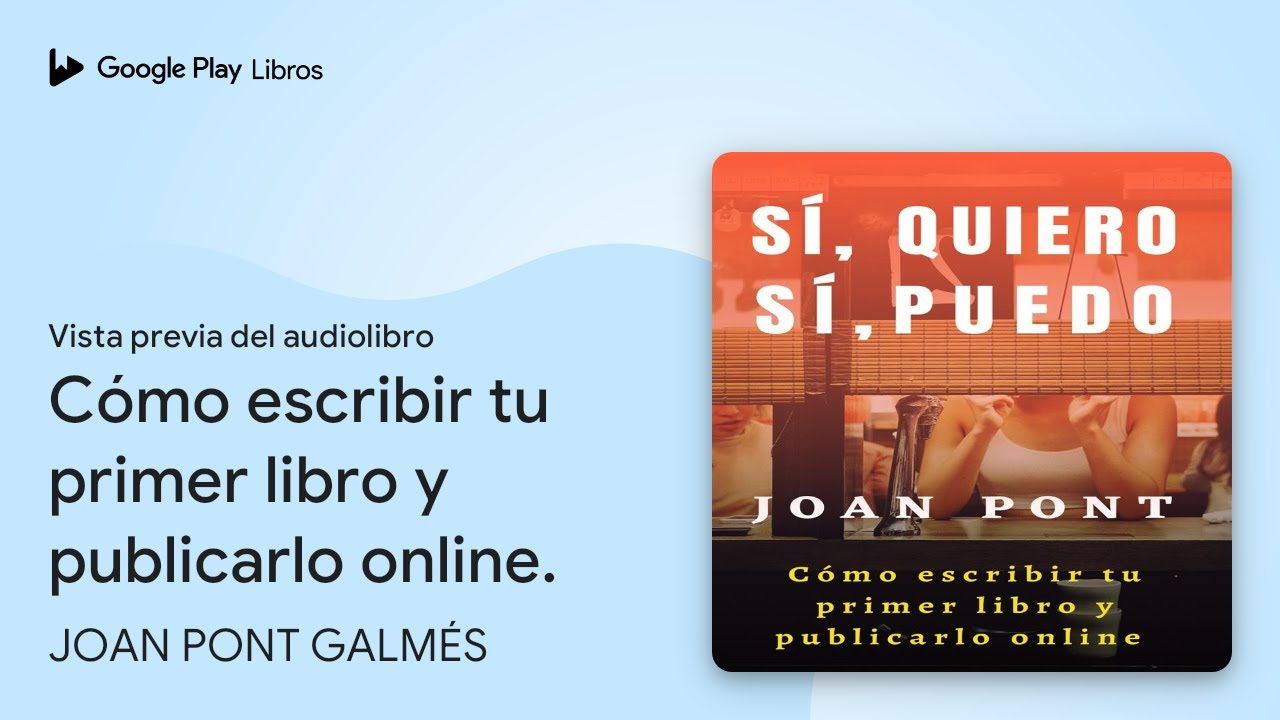 Cómo escribir tu primer libro y publicarlo… de JOAN PONT GALMÉS · Vista ...