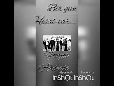 Yaqut Akberli - Bir gun hesab var