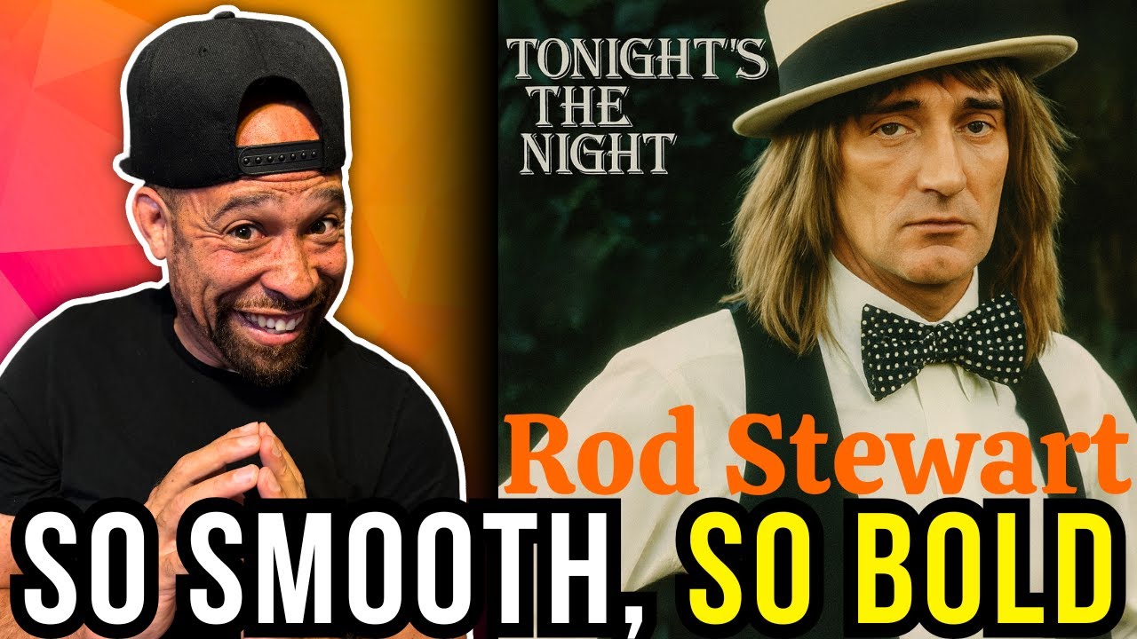 Rapper FIRST time REACTION to Rod Stewart – Tonight's The Night! OMG he ...