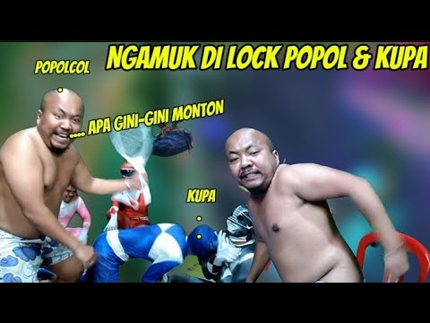 PASCOL NGAMUK DI LOCK POPOL & KUPA‼️AAGGAHH APA GINI-GINI MONTON B*J*NG