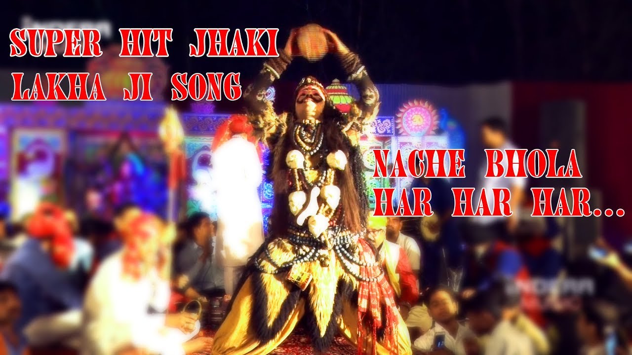 #lakha / Lakhbir Singh Lakha Ji || Nache Bhola Har Har Har || #Live ...