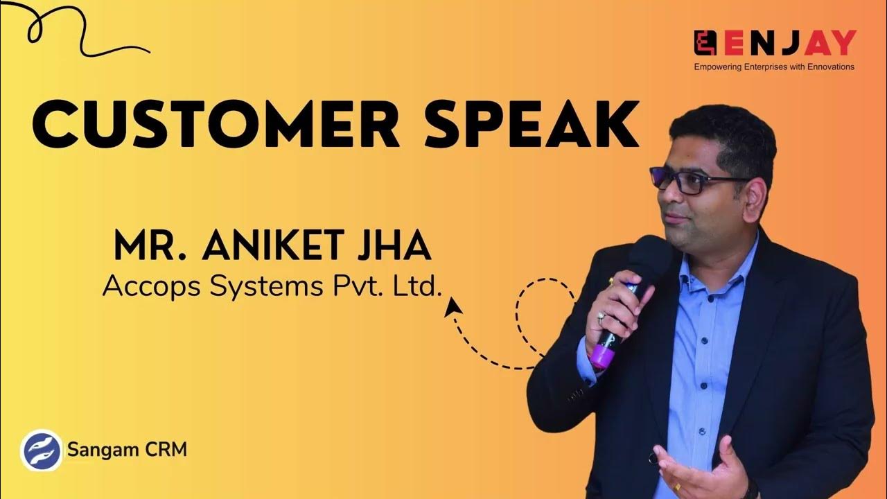 Ch-10: Customer Speak - Aniket Jha #Enjaycon2023 #Pune #SangamCRM #businessgrowth - YouTube