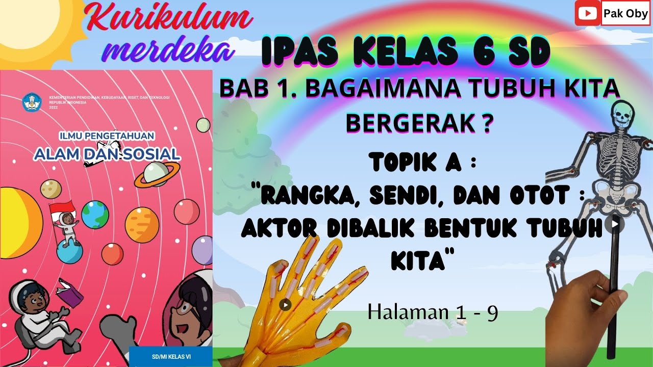 IPAS KELAS 6 - BAB 1 : Bagaimana Tubuh Kita Bisa Bergerak ? TOPIK A ...