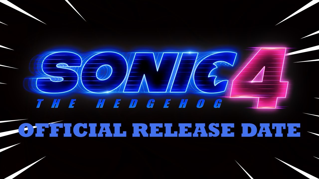 SONIC 4 MOVIE OFFICIAL RELEASE DATE - YouTube