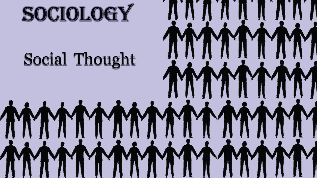 EP 225 | Social thought meaning, definition, nature and importance ...