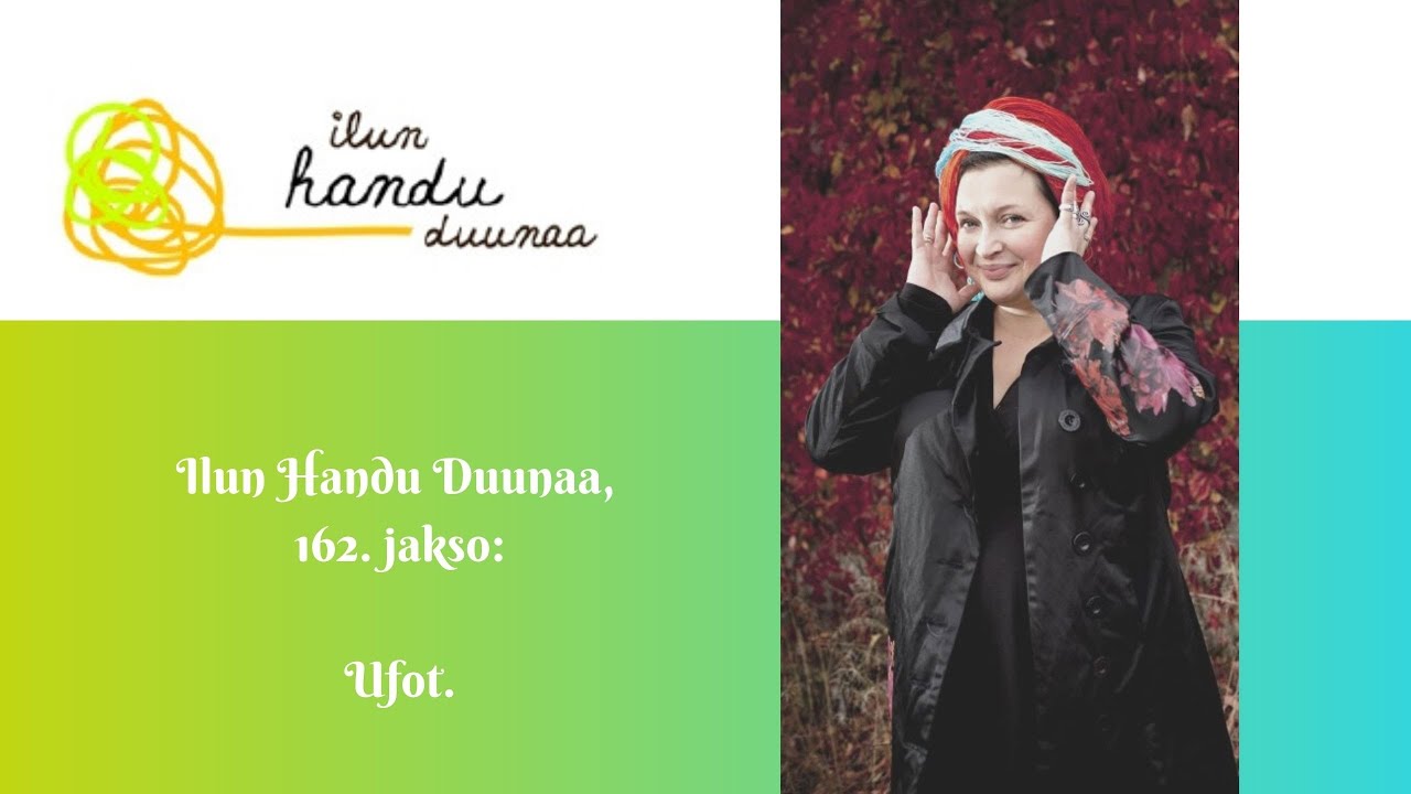 Ilun Handu Duunaa, 162. jakso: Ufot. - YouTube