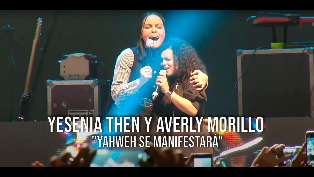 Yesenia Then y Averly Morillo cantando "Yahweh Se Manifestará ...