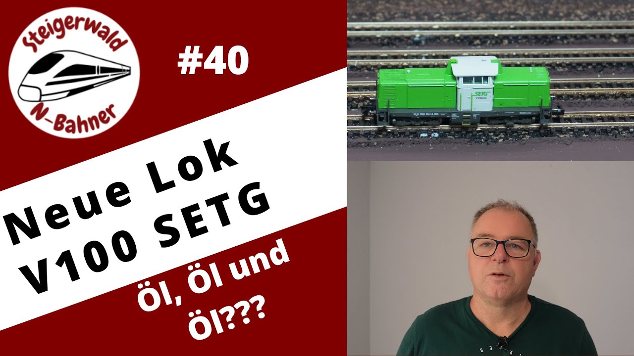 #40 Eine Frage der Qualität? Neue Lok V100 SETG - YouTube
