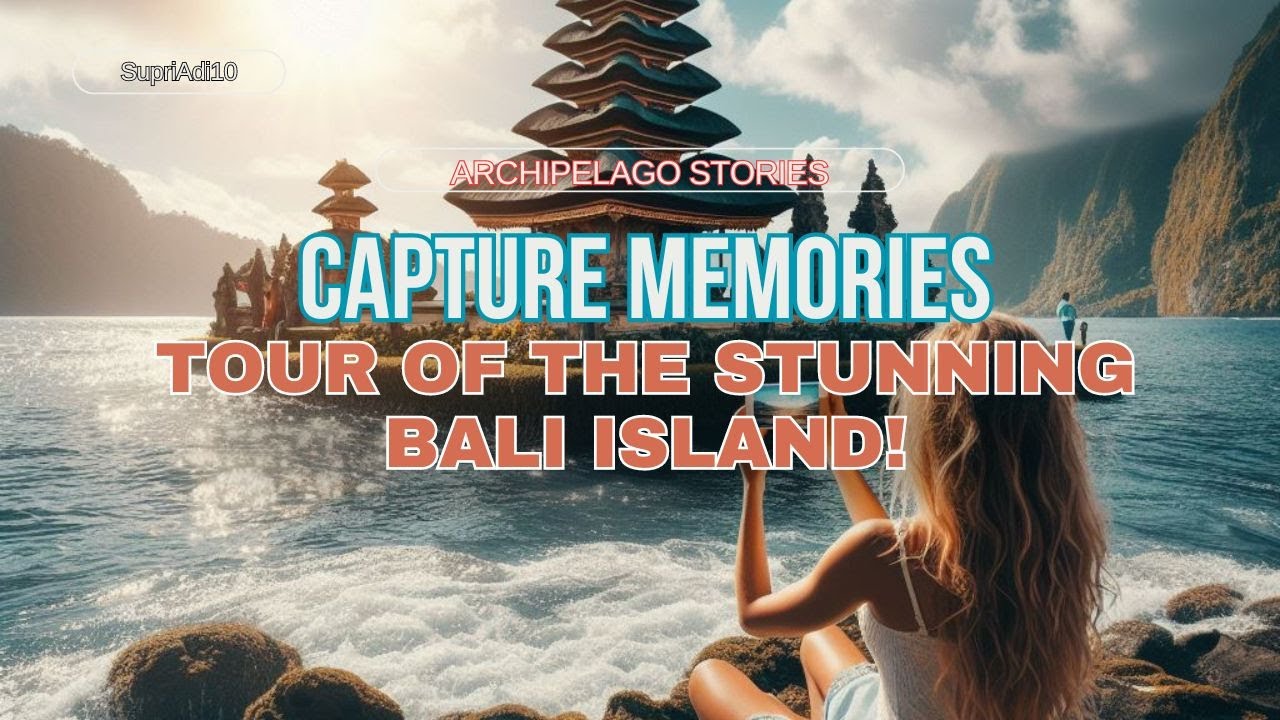 Capture Memories: Tour of the Stunning Bali Island! - YouTube