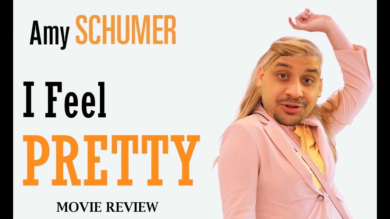 I Feel Pretty (Movie Review) - YouTube