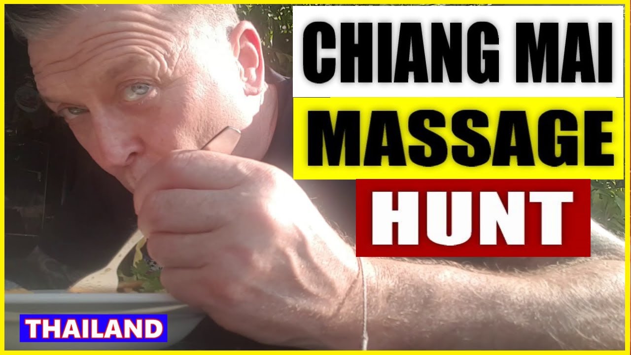 Chiang Mai Massage Hunt Youtube