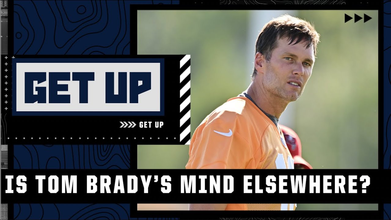 Tom Brady's mind is CLEARLY elsewhere - Dan Graziano | Get Up - YouTube