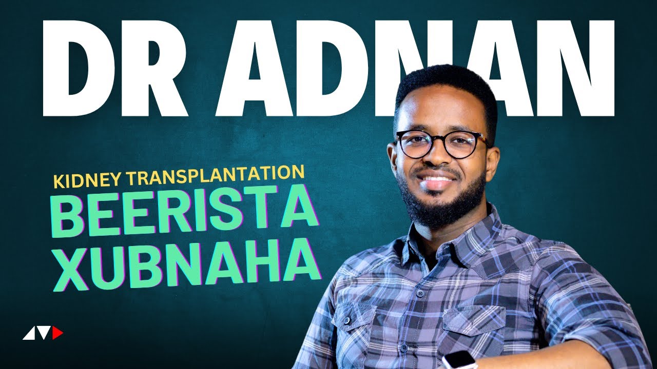 YAA XUBIN U BIXIN LAHAYD? - Kidney Transplantation Surgery | DR ADNAN ...