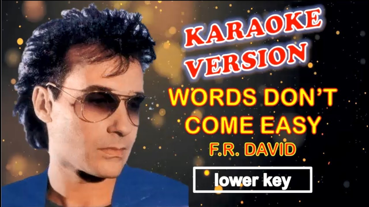 WORDS DON'T COME EASY by F R David - Karaoke Version, Lower Key - YouTube