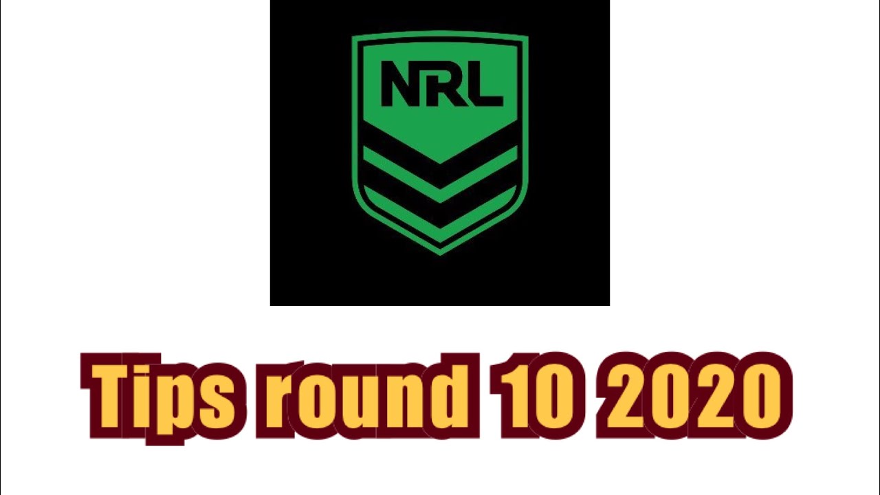 Round 10 NRL Tips 2020 - YouTube