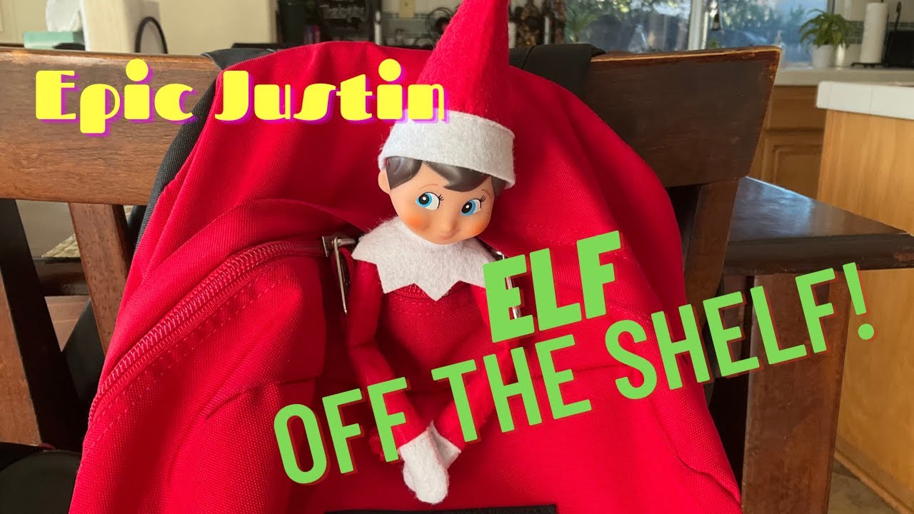 Epic Justin presents: Elf off the Shelf - YouTube