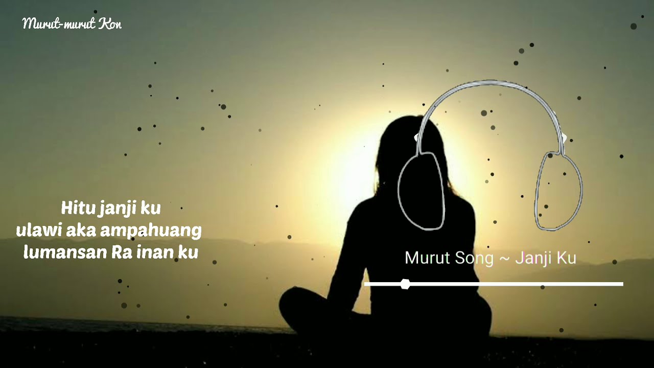Lagu Murut ~ Janji Ku || Lirik - YouTube Music