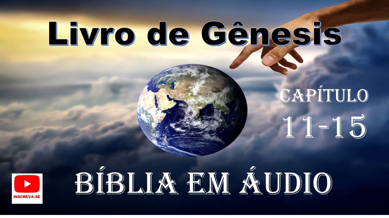 Bíblia narrada Gênesis capítulo 11-15 - YouTube