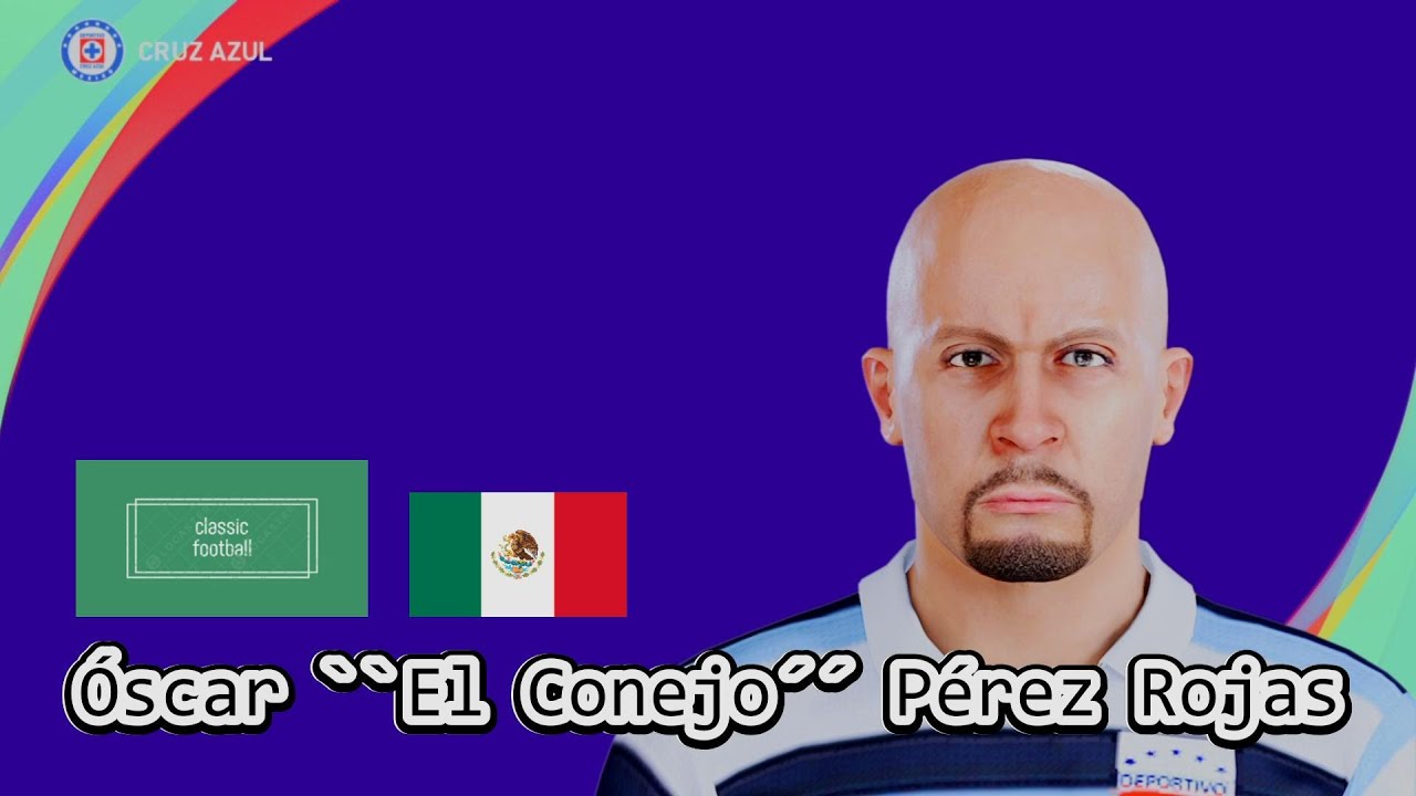 Óscar ``El Conejo´´ Pérez Rojas - PES Clasico (Face, Body& Stats) - YouTube