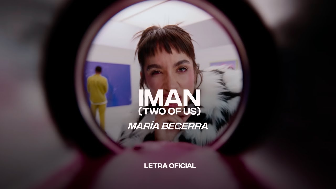 María Becerra - IMAN (Two Of Us) (Lyric Video) | CantoYo - YouTube