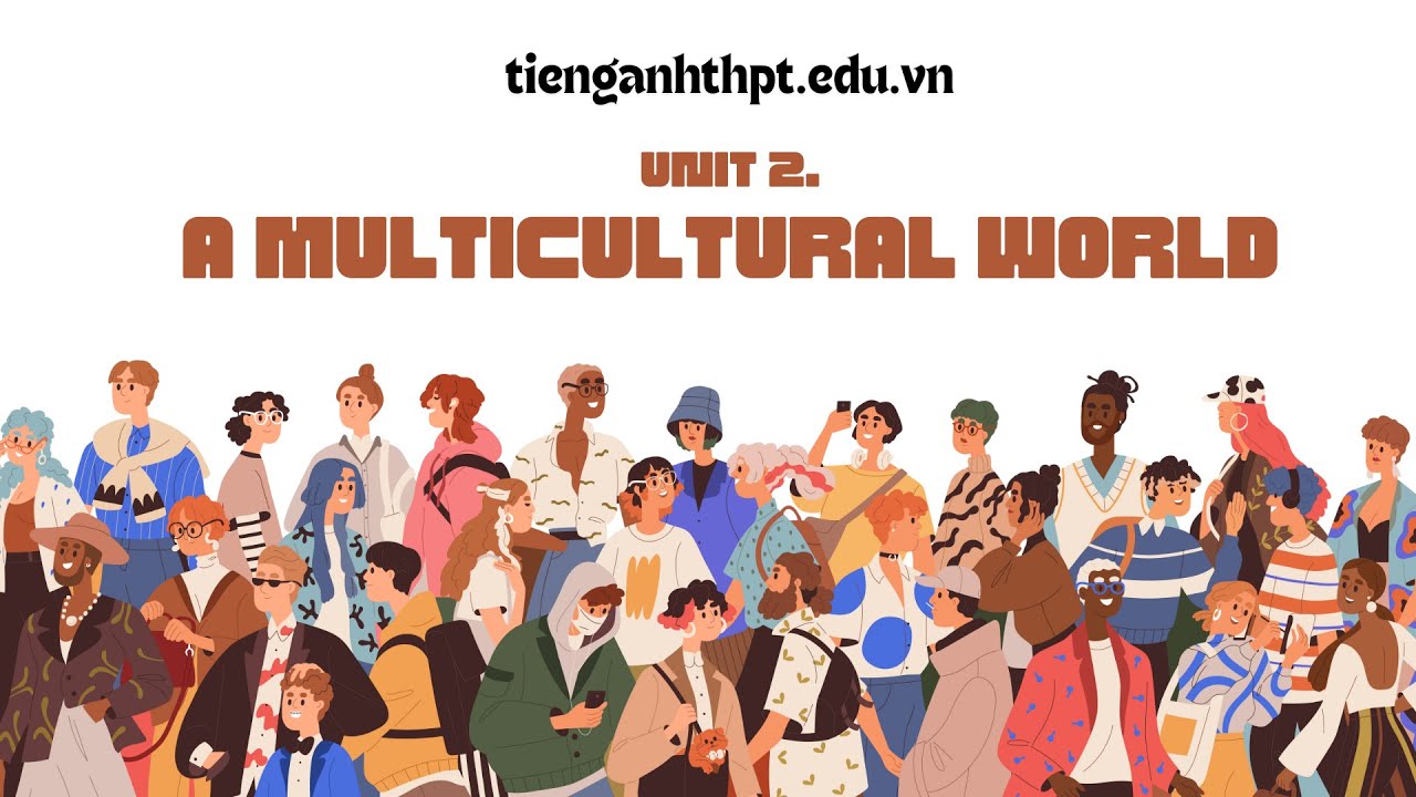 UNIT 2. A MULTICULTURAL WORLD - YouTube