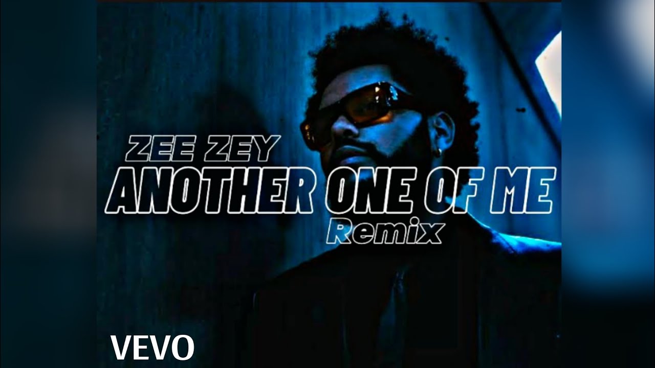 ANOTHER ONE OF ME - ZEE ZEY (Remix Cover) The Weeknd - YouTube
