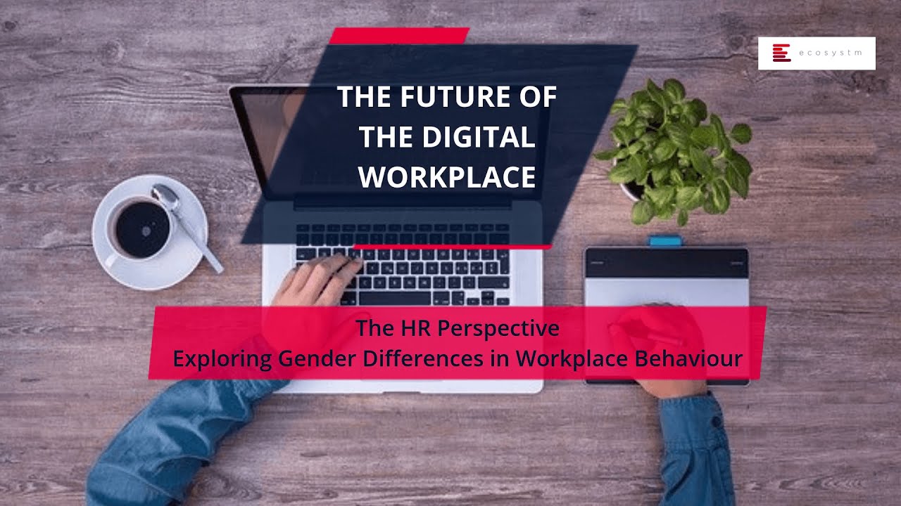 The Future of the Digital Workplace: The HR Perspective - YouTube