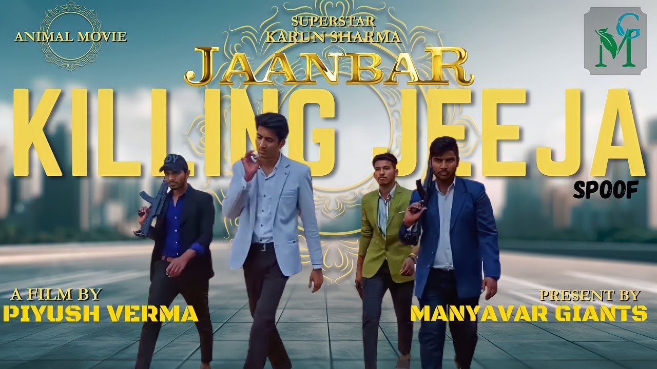 ANIMAL || KILLING JEEJA SPOOF || JAANBAR || Present By MANYAVAR GIANTS ...