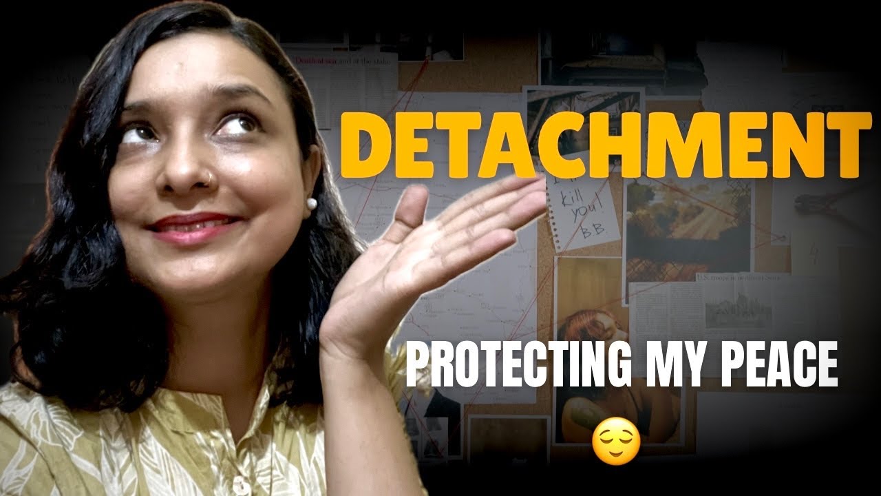 How to Master Detachment 💭 | Emotionally Detach & Live an Unbothered ...