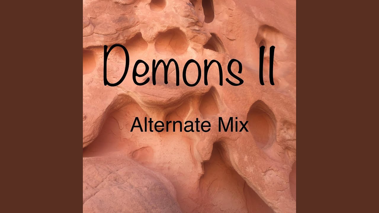 Demons II (Alternate Mix) - YouTube