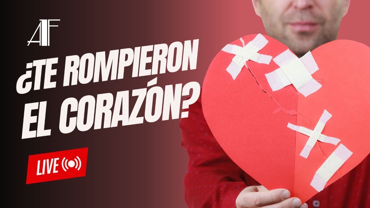 Live ¿Cómo Recuperarte de una Ruptura? - YouTube