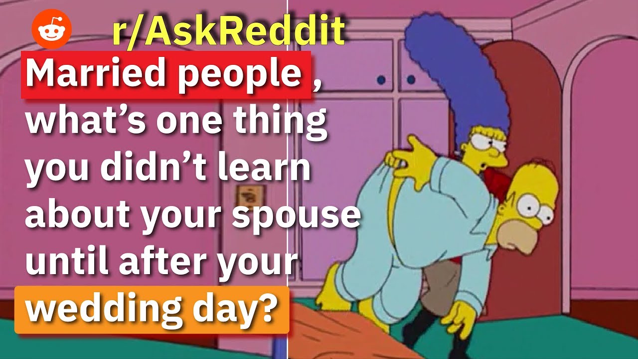 Married reddit users share secrets they learned about their spouse ...