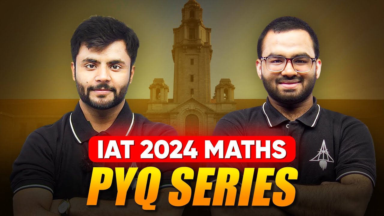 Start your IAT Journey here | IAT PYQ 2024 | Maths COMPLETE Solution ...