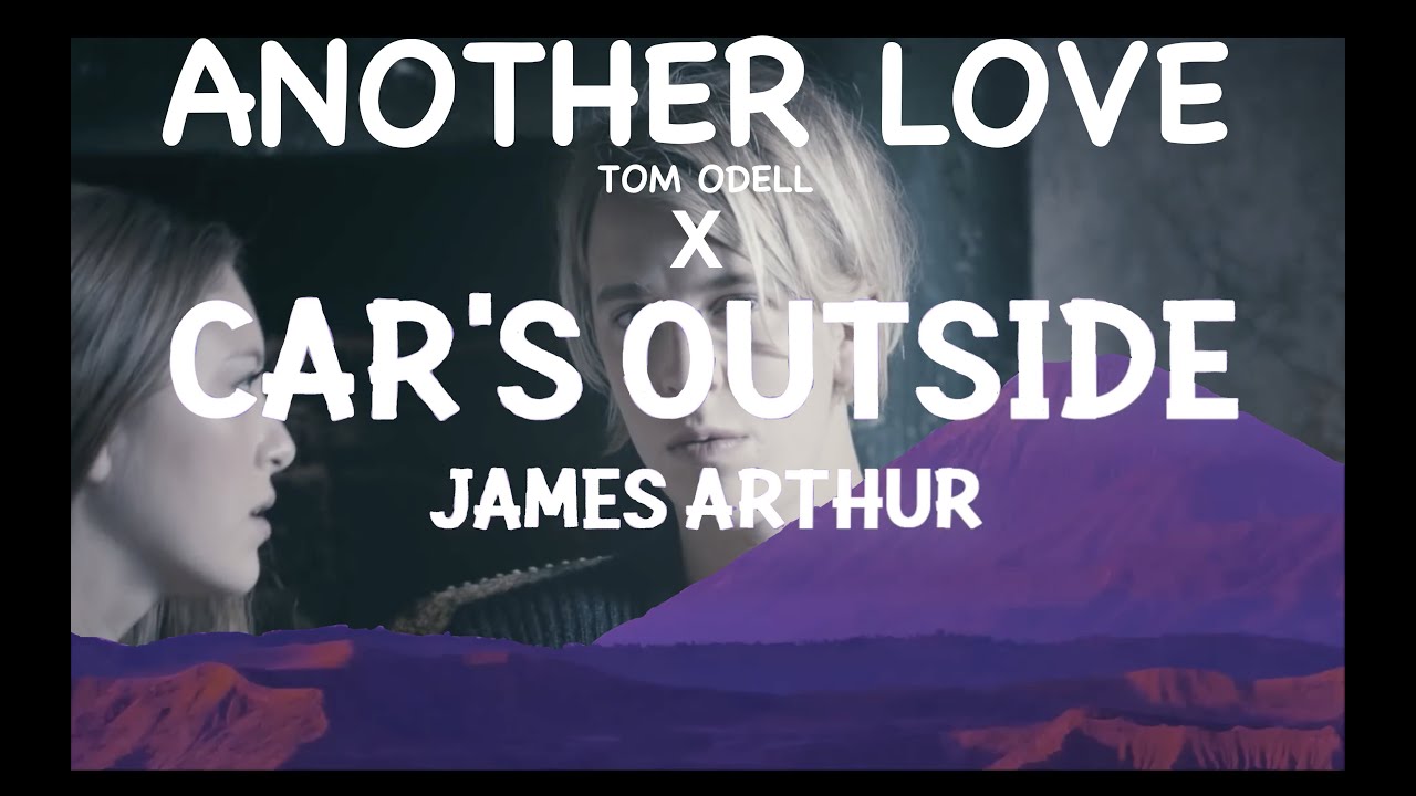 another love x Car`s Outside (lyrics) tiktok version First Version Try l Tom Odell x James ...