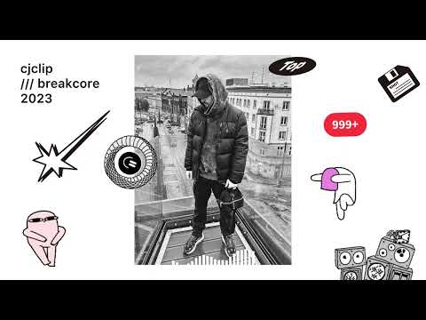CJClip - Total Breakcore of the Heart (Breakcore 2023)