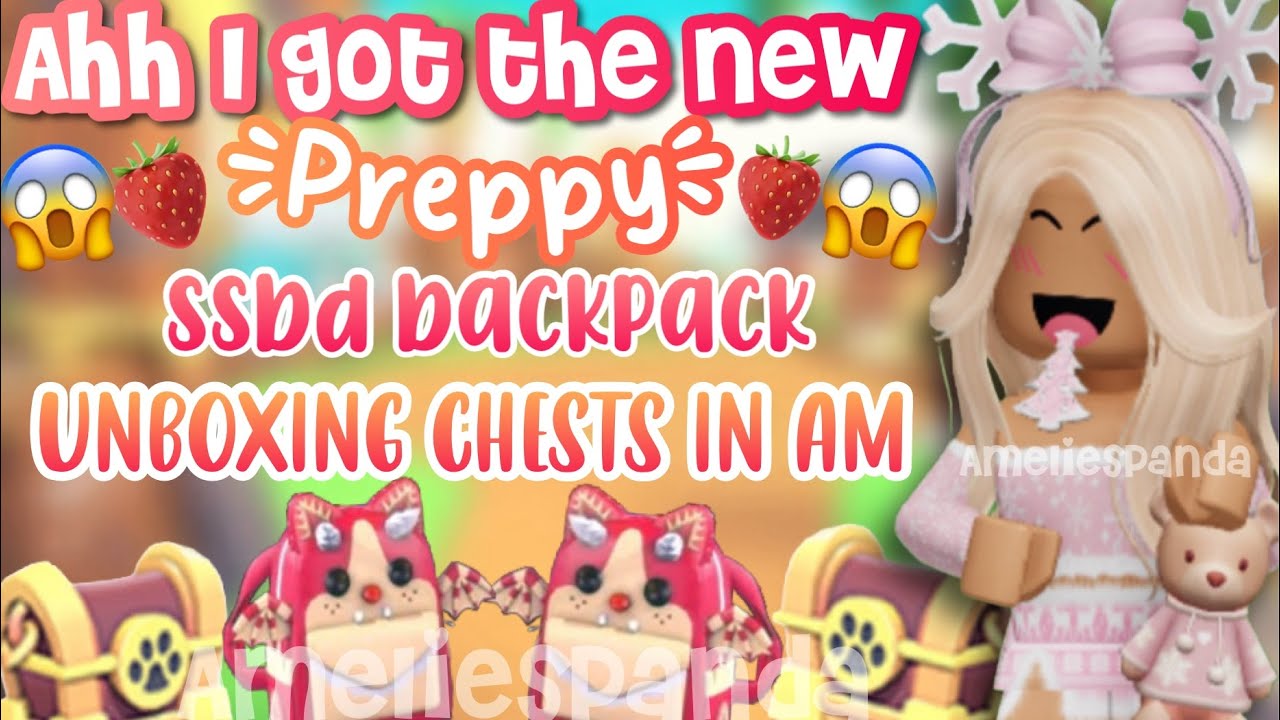 AHH I GOT THE NEW SSBD 🍓BACKPACK IN ADOPT ME!! OPENING REGAL CHESTS 💕 ...