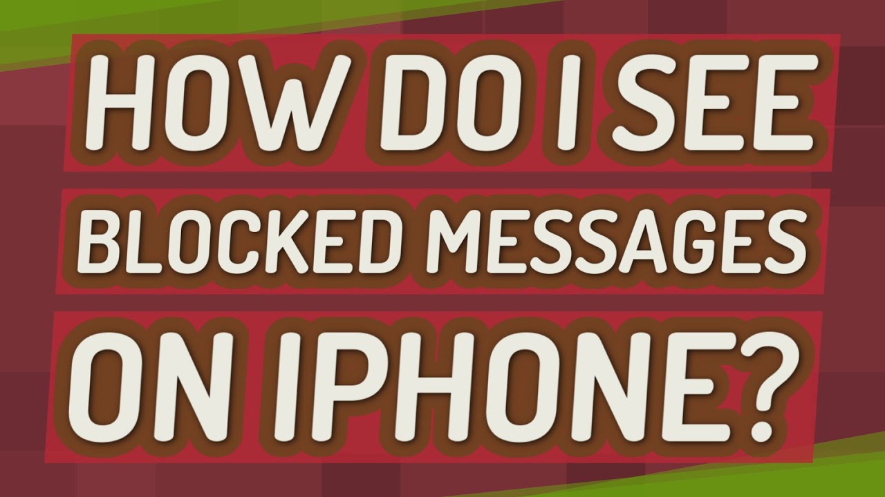 How Do I See Blocked Messages On IPhone YouTube how-do-i-see-blocked-messages-on-iphone-youtube